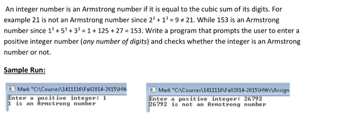 Solved An integer number is an Armstrong number if it is | Chegg.com