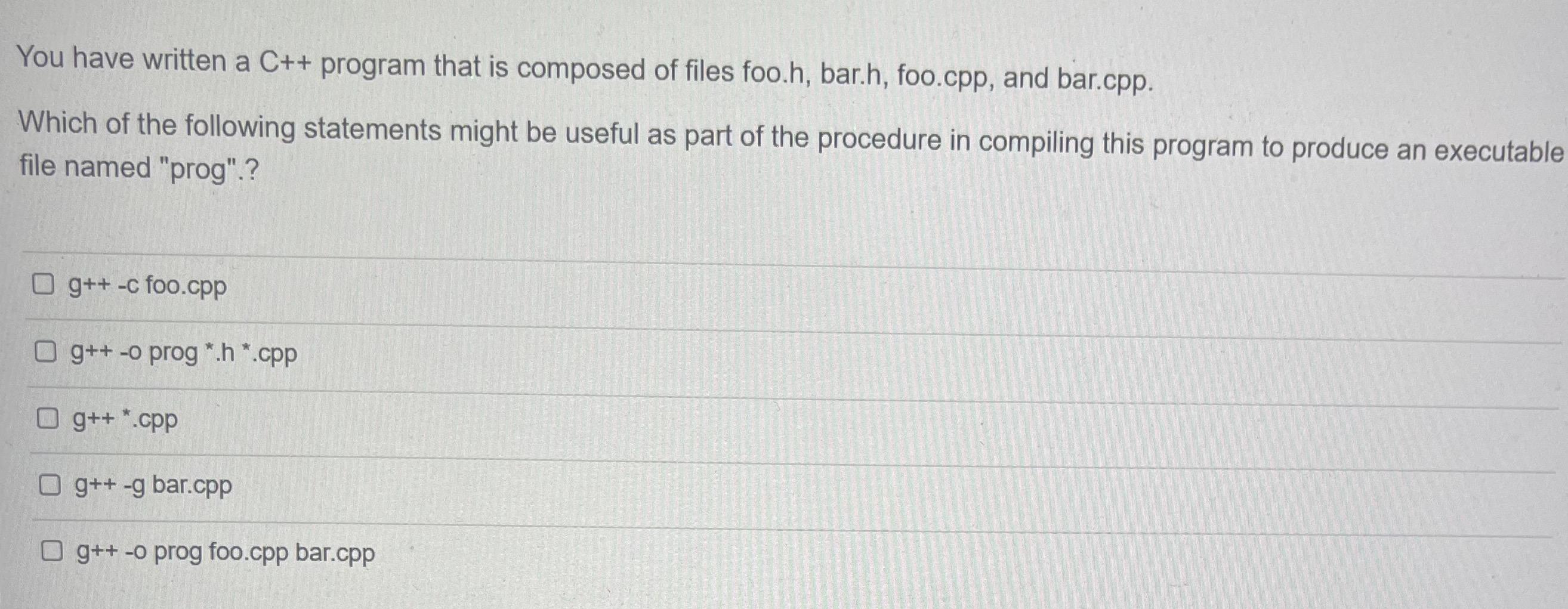 Solved You have written a C++ program that is composed of | Chegg.com