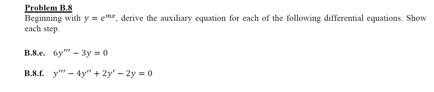 Solved Problem B.8 Beginning with y = emx, derive the | Chegg.com