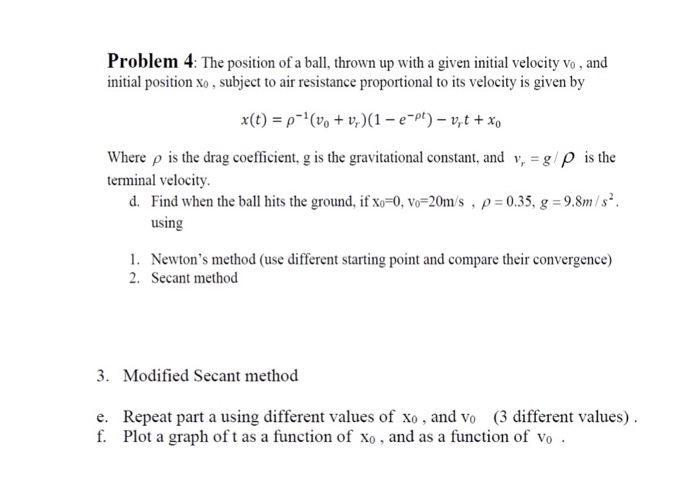 Problem 4 The position of a ball, thrown up with a | Chegg.com