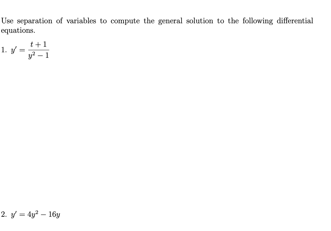 Solved Use separation of variables to compute the general | Chegg.com