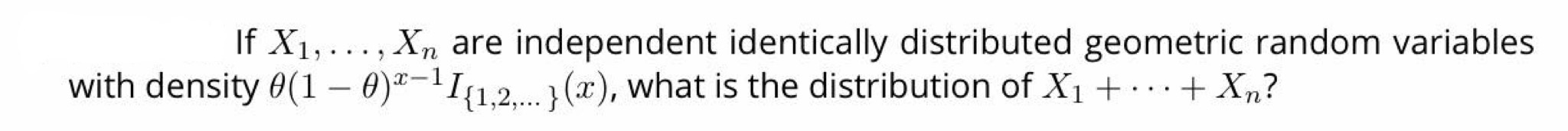 Solved If X1,…,Xn are independent identically distributed | Chegg.com