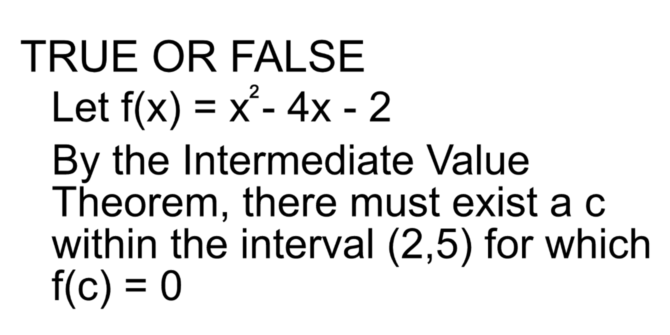 Solved True Or False Let F X X2−4x−2 By The Intermediate