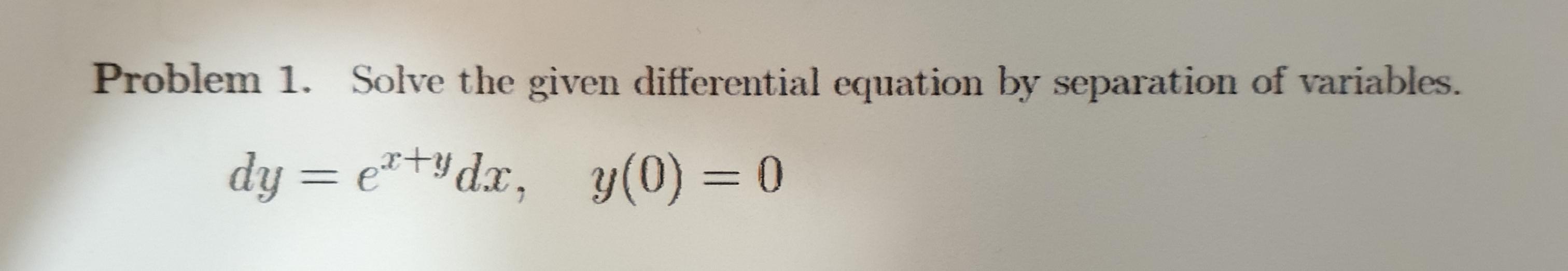 Solved Problem 1. Solve the given differential equation by | Chegg.com