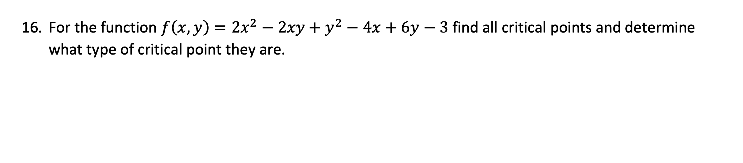 Solved 16. For the function f(x,y)=2x2−2xy+y2−4x+6y−3 find | Chegg.com