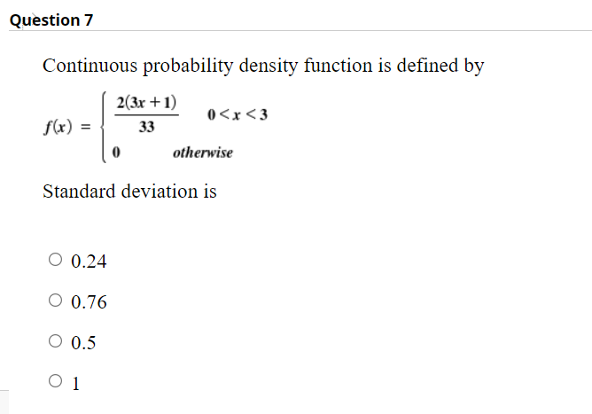 Solved Question 7 Continuous probability density function is | Chegg.com