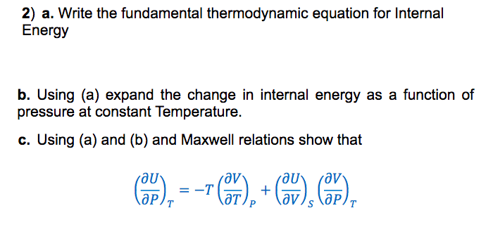 Solved Fundamental equation for internal energy: dU= | Chegg.com