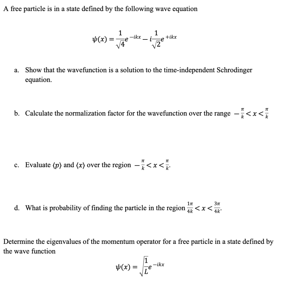 Solved A free particle is in a state defined by the | Chegg.com