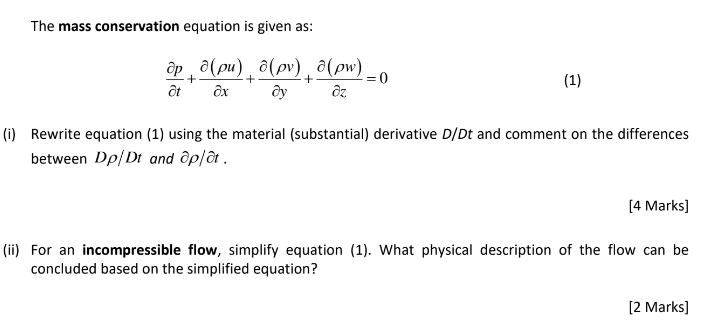 Solved The mass conservation equation is given as: | Chegg.com