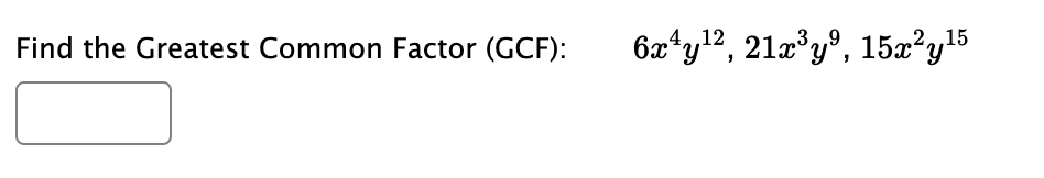 Solved Find the Greatest Common Factor (GCF): | Chegg.com