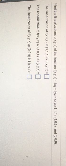 Solved Find The Linearizations L X Y Z Of The Function