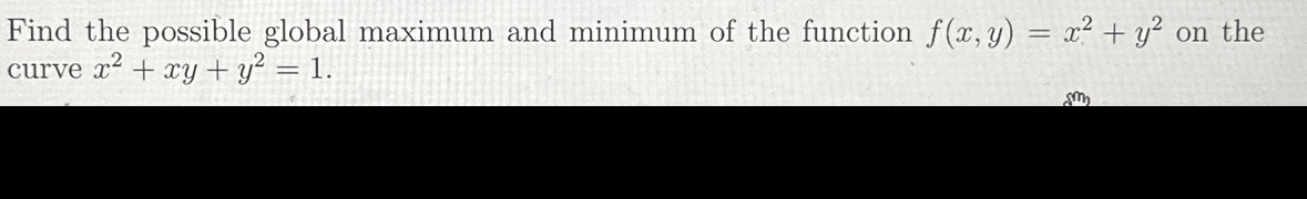 Solved Find the possible global maximum and minimum of the | Chegg.com