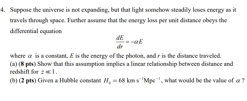 Solved 4. Suppose the universe is not expanding, but that | Chegg.com