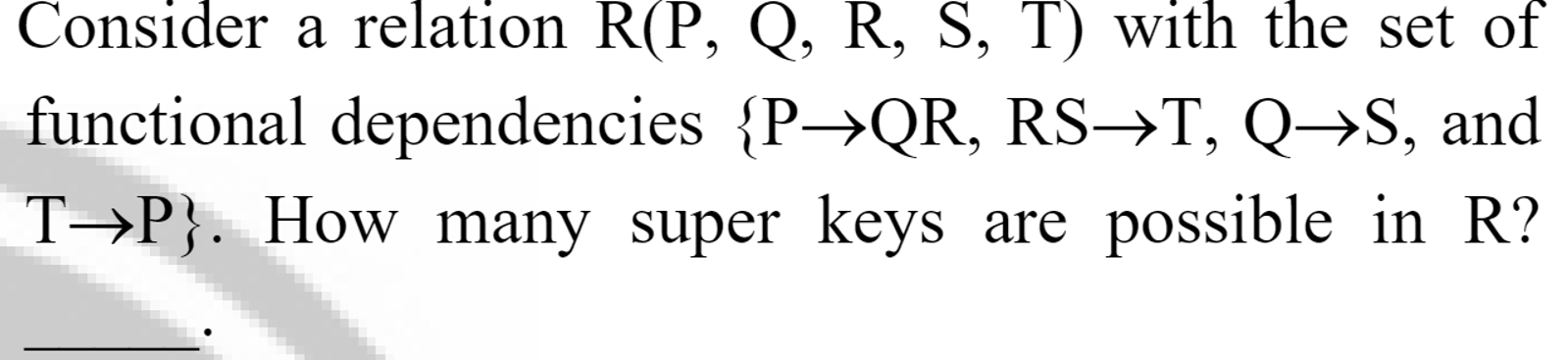 Solved Consider a relation R(P,Q,R,S,T) ﻿with the set | Chegg.com