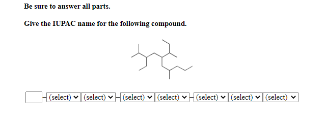 Solved Be sure to answer all parts. Give the IUPAC name | Chegg.com
