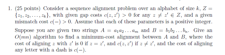 Solved 1. (25 points) Consider a sequence alignment problem | Chegg.com