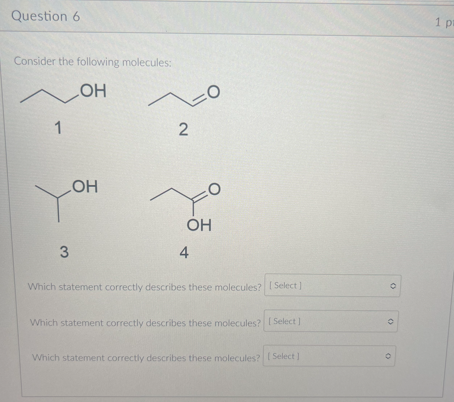 Question 6Consider the following molecules:11234Which | Chegg.com