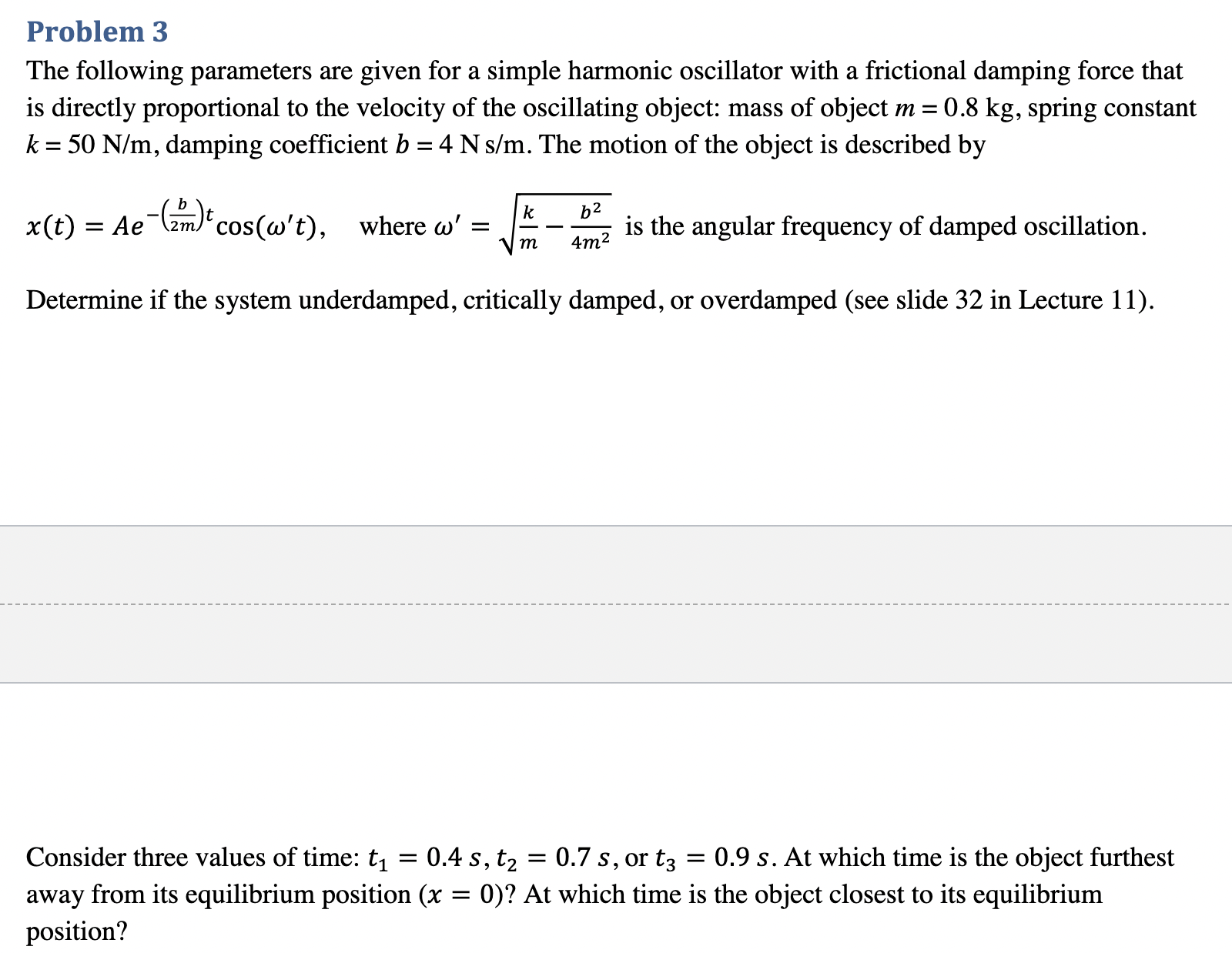 Consider three values of time: t1=0.4s,t2=0.7s, ﻿or | Chegg.com
