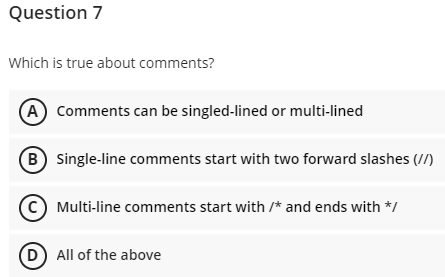 Solved Question 7 Which is true about comments? Comments can | Chegg.com