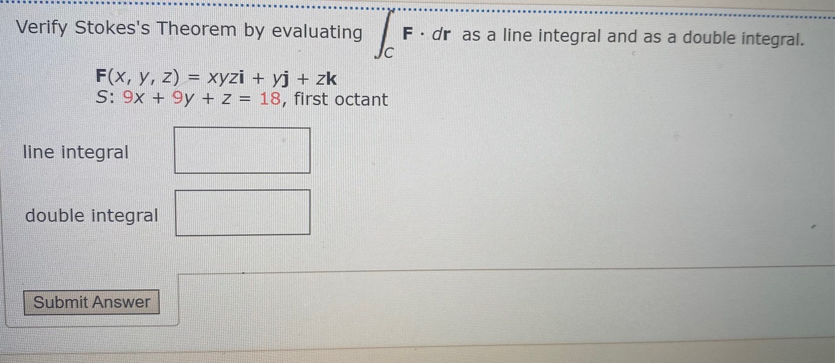 Solved Verify Stokes's Theorem by evaluating ∫CF⋅dr as a | Chegg.com