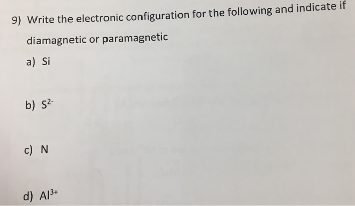 Solved 9) Write the electronic configuration for the | Chegg.com