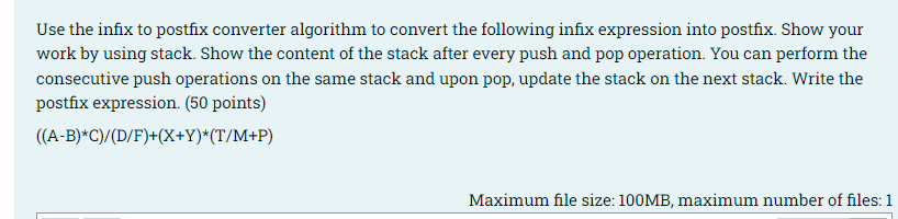 Solved Use the infix to postfix converter algorithm to | Chegg.com