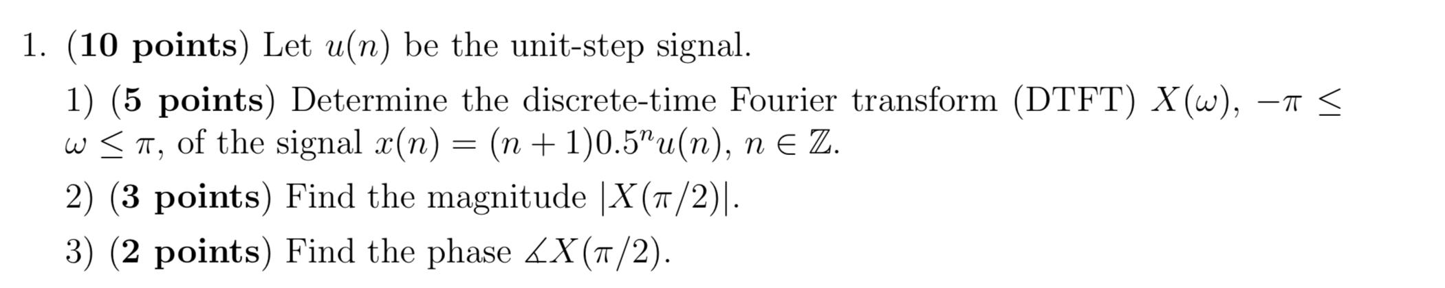 Solved 1. (10 points) Let u(n) be the unit-step signal. 1) | Chegg.com