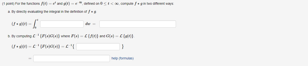Solved (1 point) For the functions f(t)=et and g(t)=e−6t, | Chegg.com