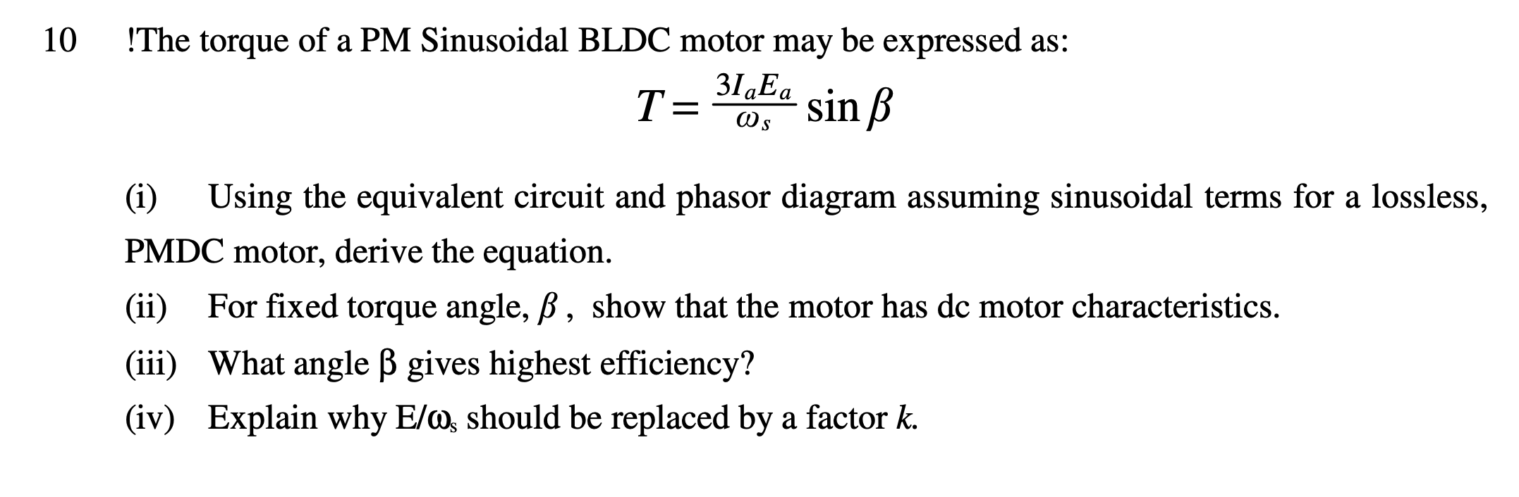 Solved 0 !The torque of a PM Sinusoidal BLDC motor may be | Chegg.com