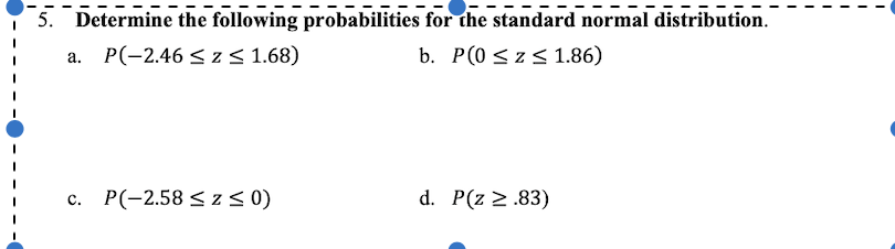 Solved 5. Determine the following probabilities for the | Chegg.com