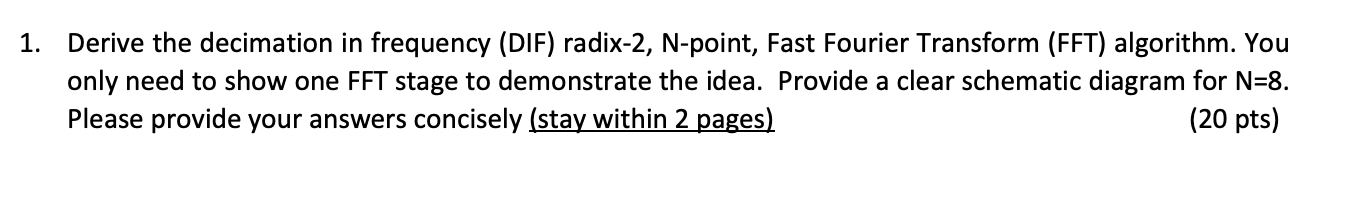 Solved 1. Derive the decimation in frequency (DIF) radix-2, | Chegg.com