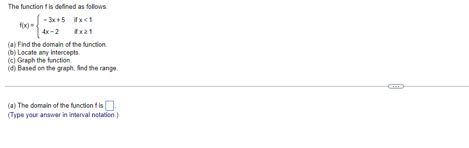 Solved The function f is defined as follows. f(x)={−3x+54x−2 | Chegg.com