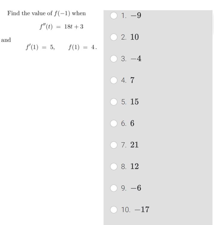 Solved Find the value of f(−1) when 1. -9 f′′(t)=18t+3 and | Chegg.com