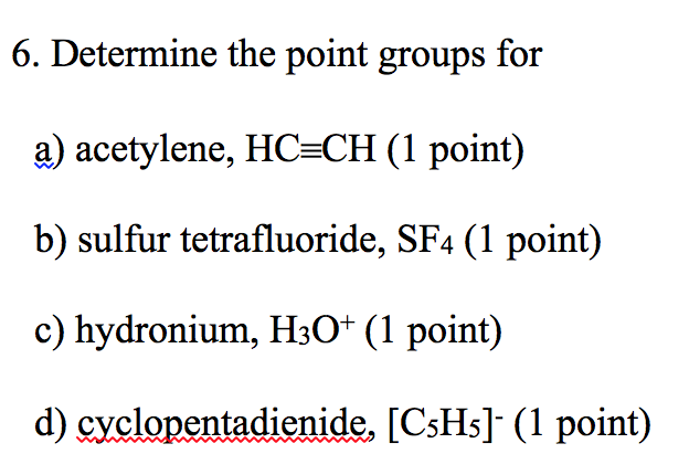 Solved 6. Determine the point groups for a) acetylene, HC CH | Chegg.com