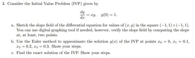 Solved 3. Consider the Initial Value Problem (IVP) given by | Chegg.com