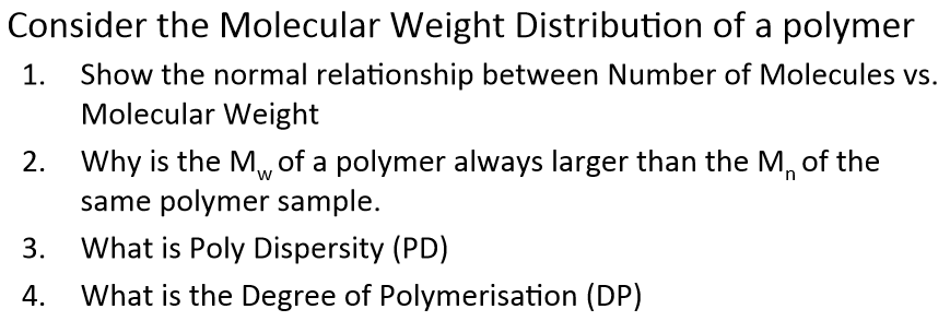 Solved Consider the Molecular Weight Distribution of a | Chegg.com