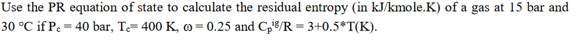Solved Use the PR equation of state to calculate the | Chegg.com