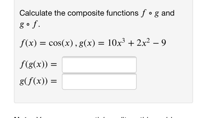 Solved Calculate the composite functions f o g and f(x) | Chegg.com