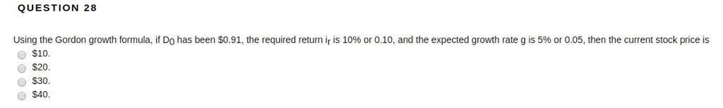 Solved QUESTION 28 using the Gordon growth formula, if D0 | Chegg.com