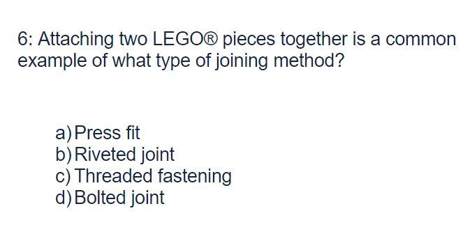 Solved 6: Attaching two LEGO® pieces together is a common | Chegg.com