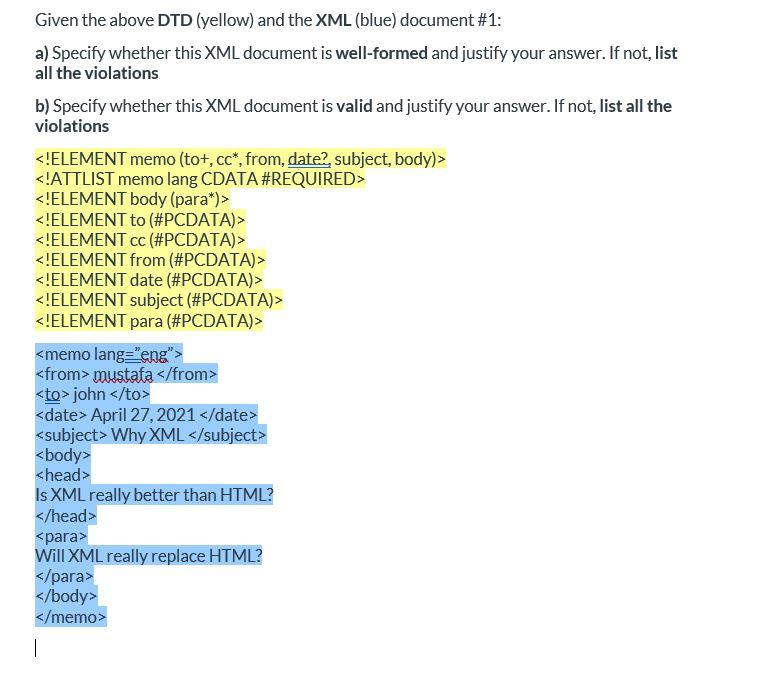 Solved Given the above DTD (yellow) and the XML (blue) | Chegg.com