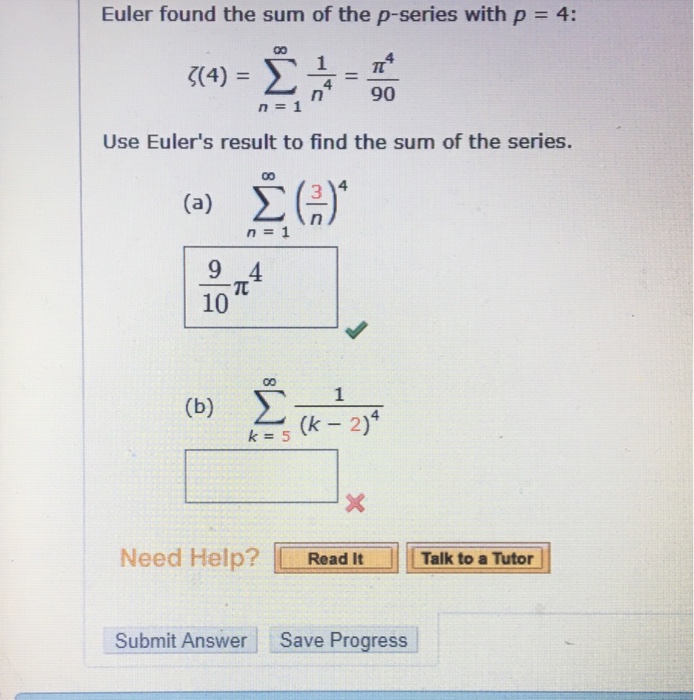 Solved Euler found the sum of the p-series with p = 4: | Chegg.com