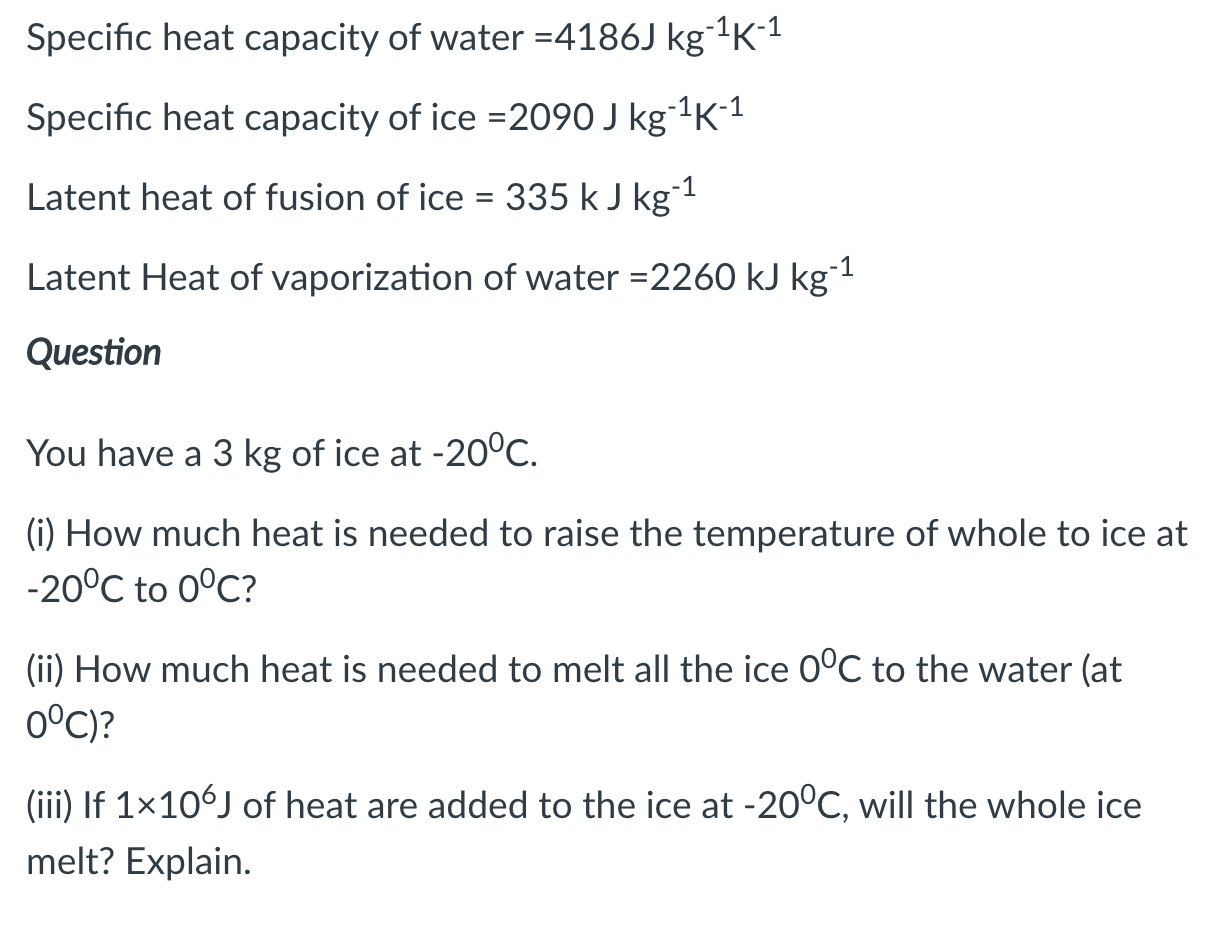 Solved Specific heat capacity of water =41863 kg-1K-1 | Chegg.com