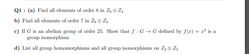 Solved Q1 : (a) Find all elements of order 8 in Z8 – 24 b) | Chegg.com