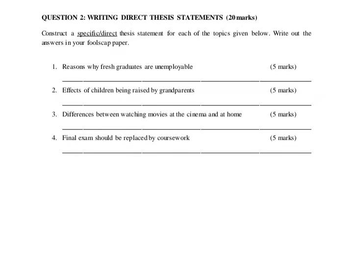 QUESTION 2: WRITING DIRECT THESIS STATEMENTS (20 | Chegg.com