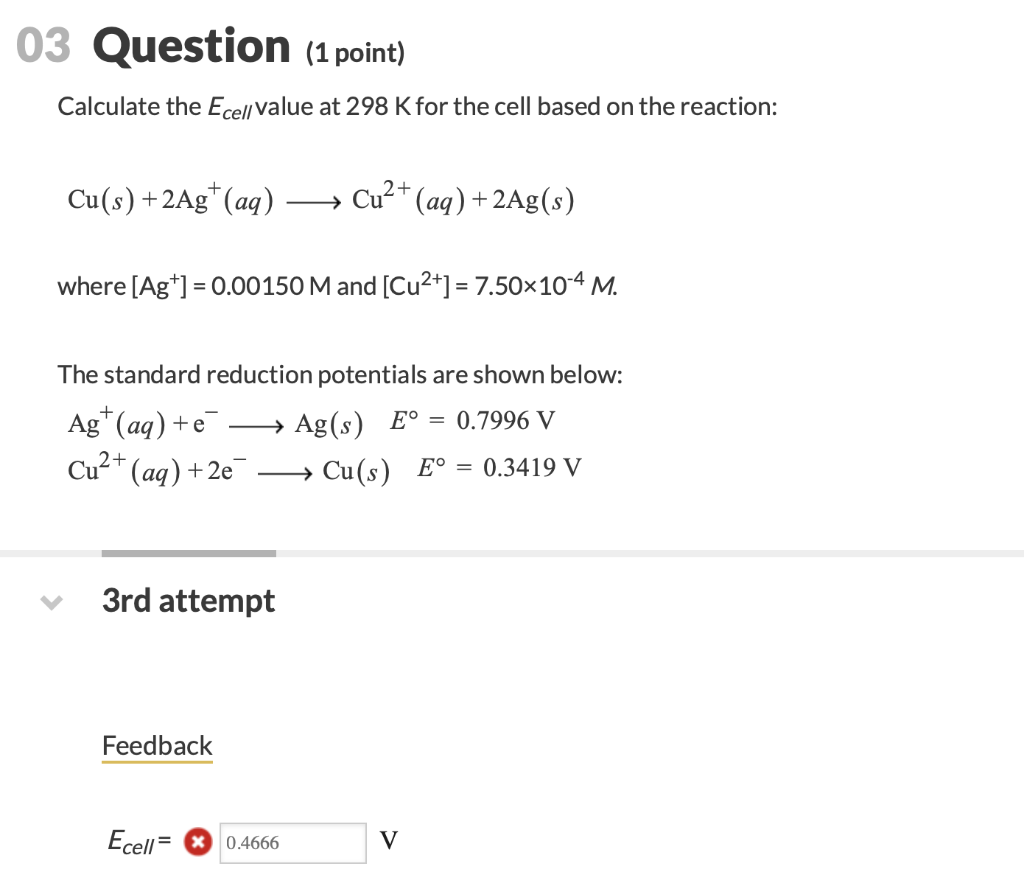 Solved 03 Question (1 point) Calculate the Ecell value at | Chegg.com