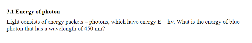 Solved 3.1 ﻿Energy of photonLight consists of energy packets | Chegg.com