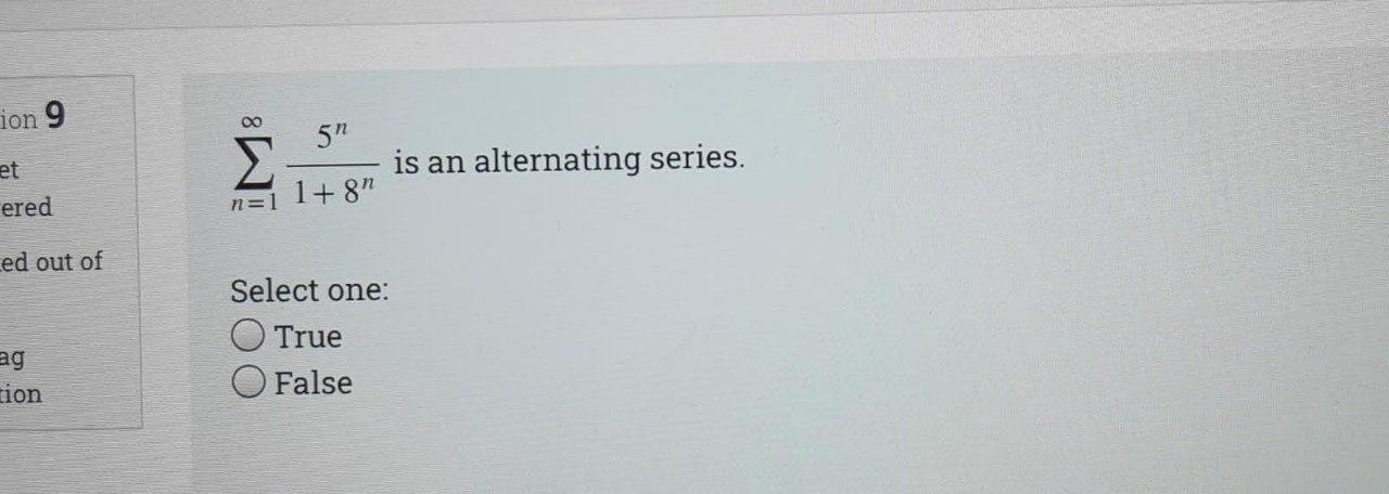 Solved ion 9 5" is an alternating series. et ered 1+ 8 n=1 | Chegg.com