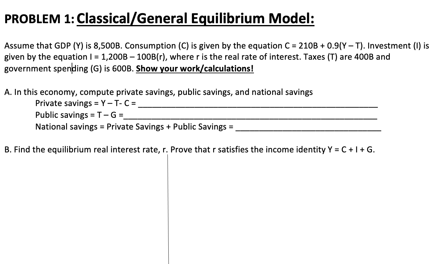 Solved PROBLEM 1: Classical/General Equilibrium Model: | Chegg.com