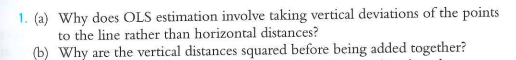 1. (a) Why does OLS estimation involve taking | Chegg.com